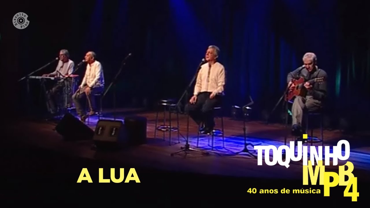 A Lua | Toquinho e MPB4 Ao Vivo - YouTube Music