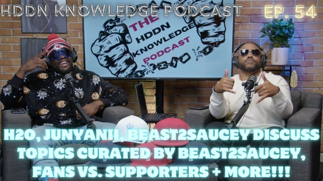 The Hddn Knowledge Podcast EP 54 w/Beast2Saucey | Beast2saucey Topics ...