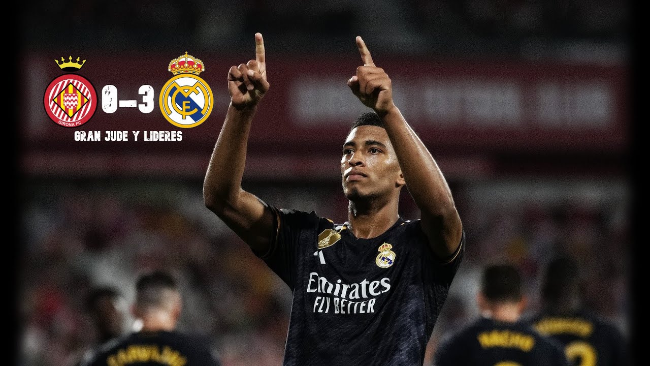 GIRONA 0-3 REAL MADRID | EL MADRID RECUPERA EL LIDERATO CON UN GRAN ...