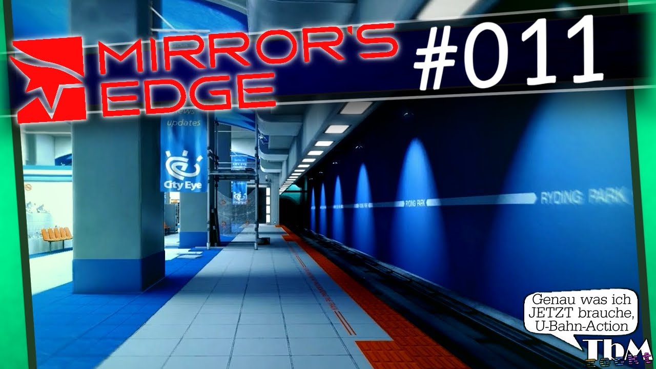Mirrors Edge #011 — Ab in die U-Bahn [HD][Cam][DE] - YouTube