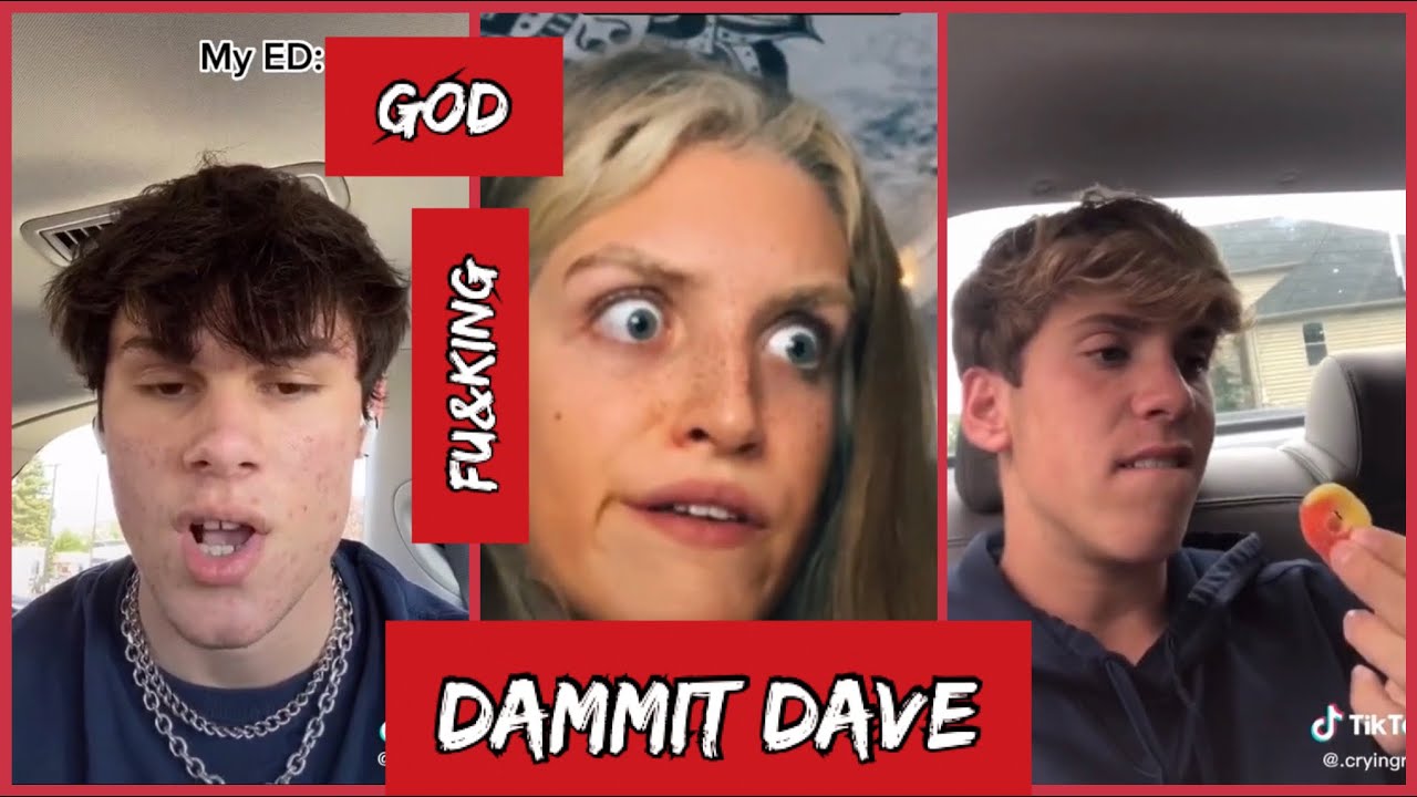 God Fu&k!ng Dammit Dave - YouTube