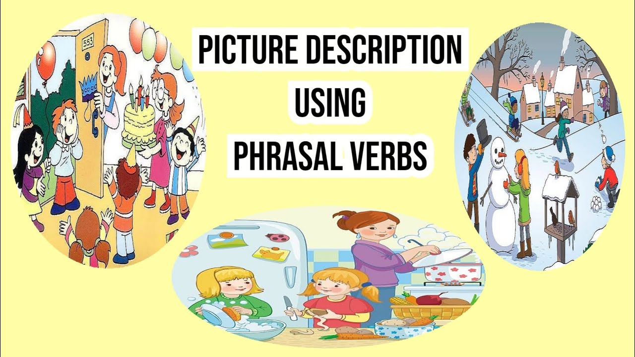 Develop Speaking Skills through Picture Composition Using Phrasal Verbs ...