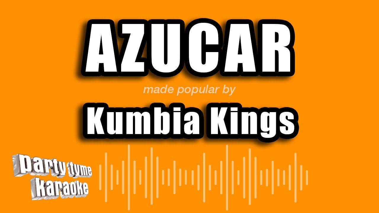 Kumbia Kings - Azucar (Versión Karaoke) - YouTube