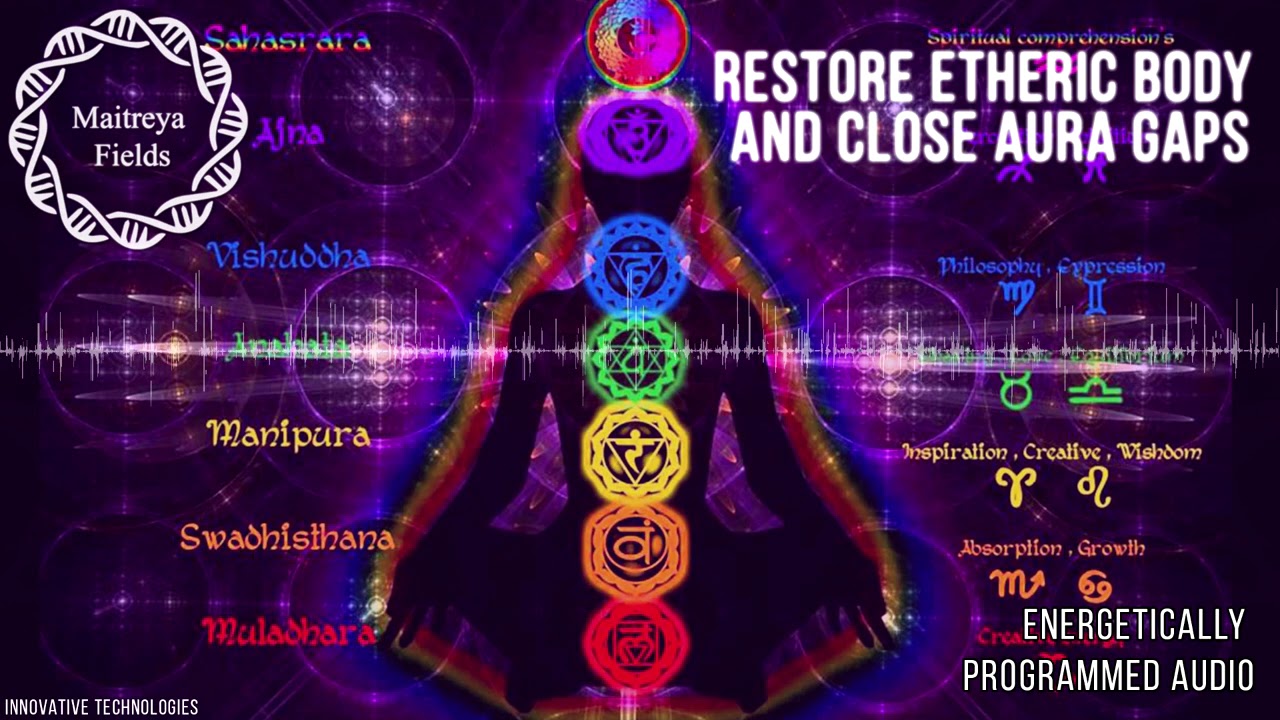 Restore Etheric Body and Close Aura Gaps / Energetically Programmed Audio / Maitreya Reiki ...