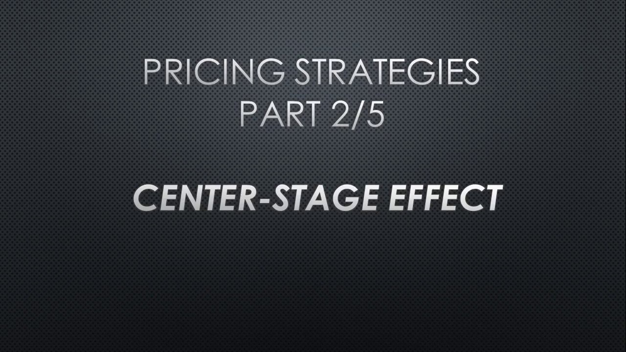 Pricing strategies. Center stage effect - YouTube