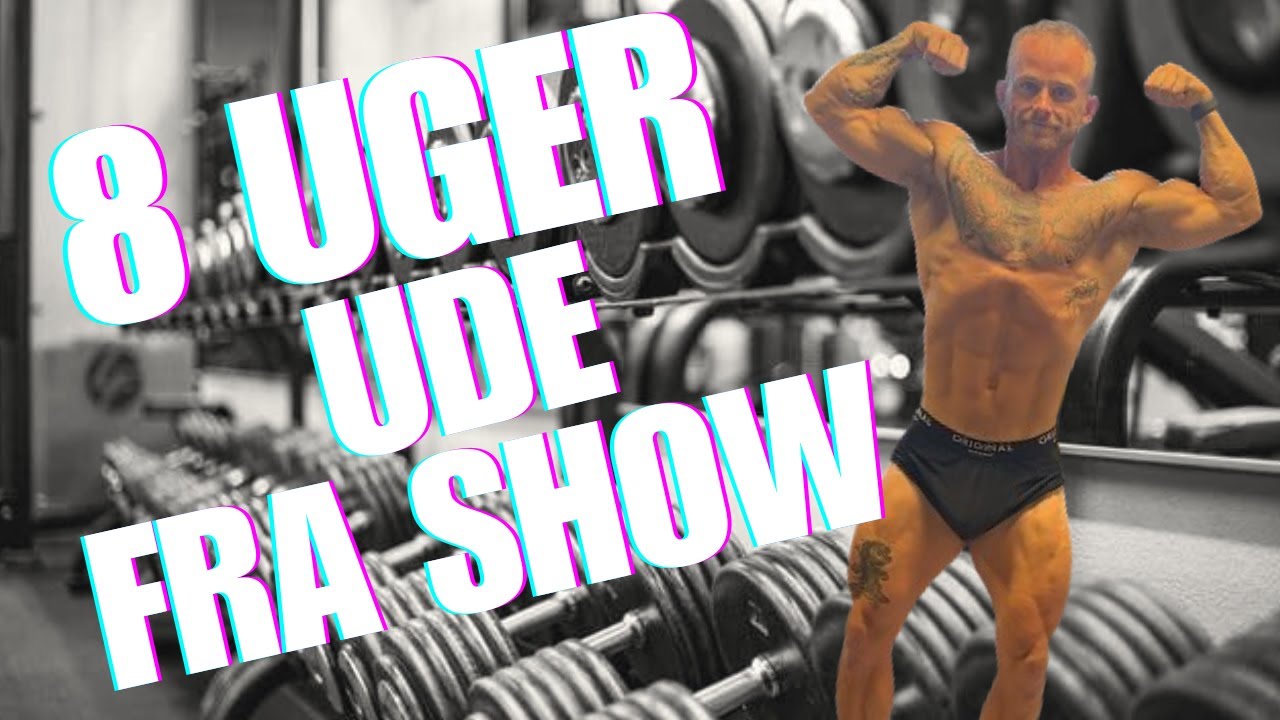 Overkrop træning, 8 uger ude fra bodybuilding show - YouTube