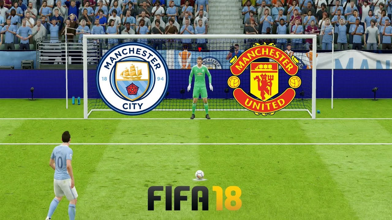 FIFA 18 - Manchester City Vs Manchester United - PENALTY SHOOTOUT! - YouTube