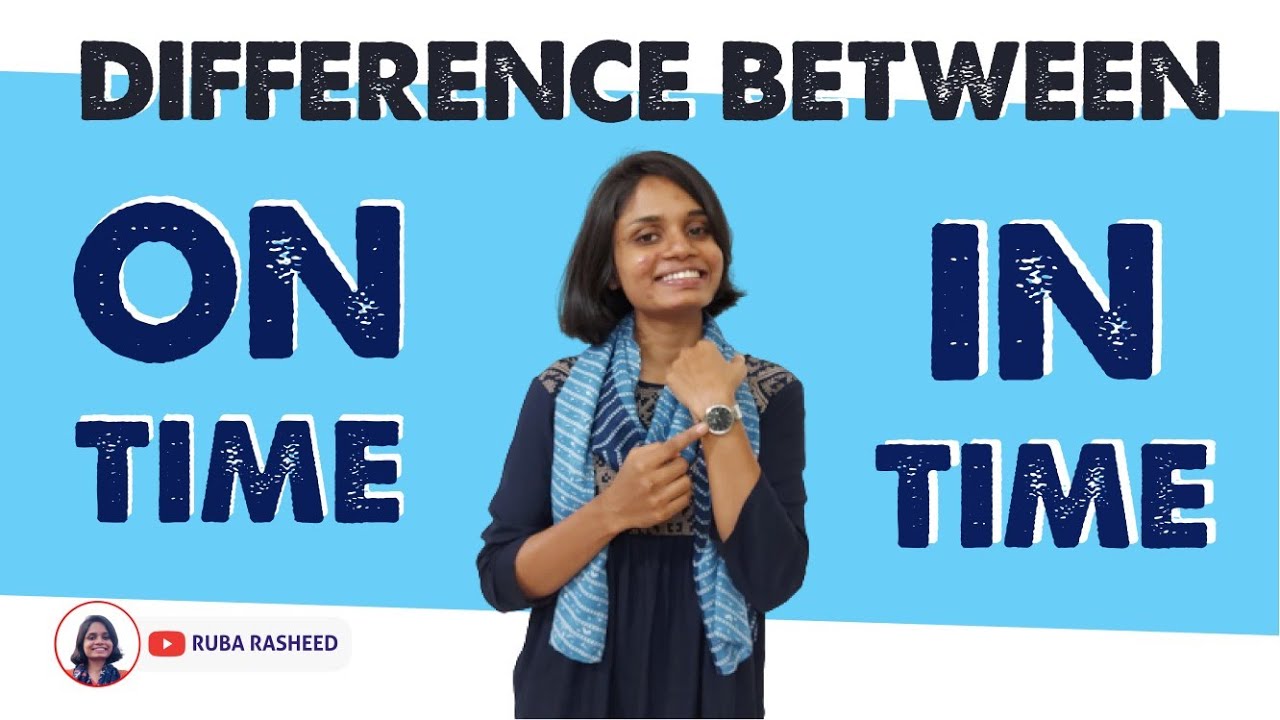 Difference between ON TIME and IN TIME | Ruba Rasheed - YouTube