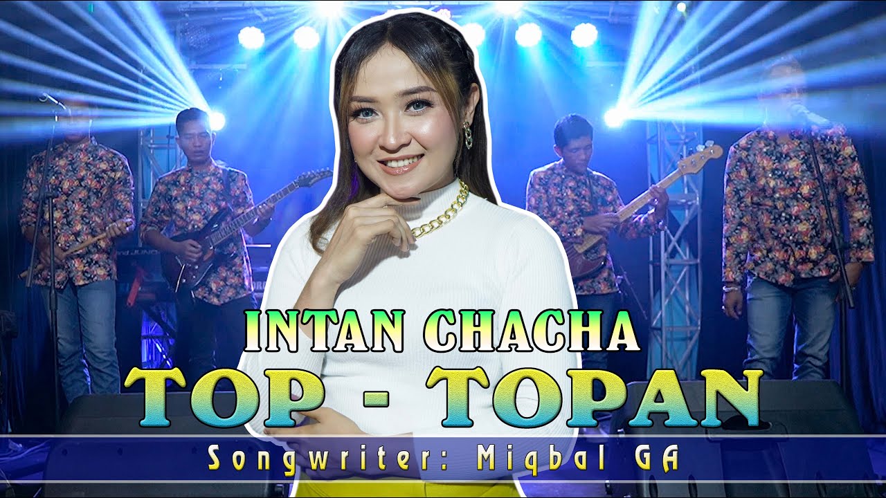 Intan Chacha - Top Topan (Official Music Video) Dangdut Hits - YouTube