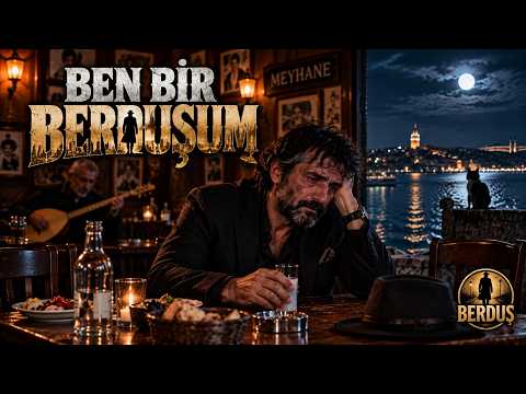 Ben Bir Berduşum, Duy Beni Dünya! | Arabesk Ağıt ve Meyhane Şarkıları