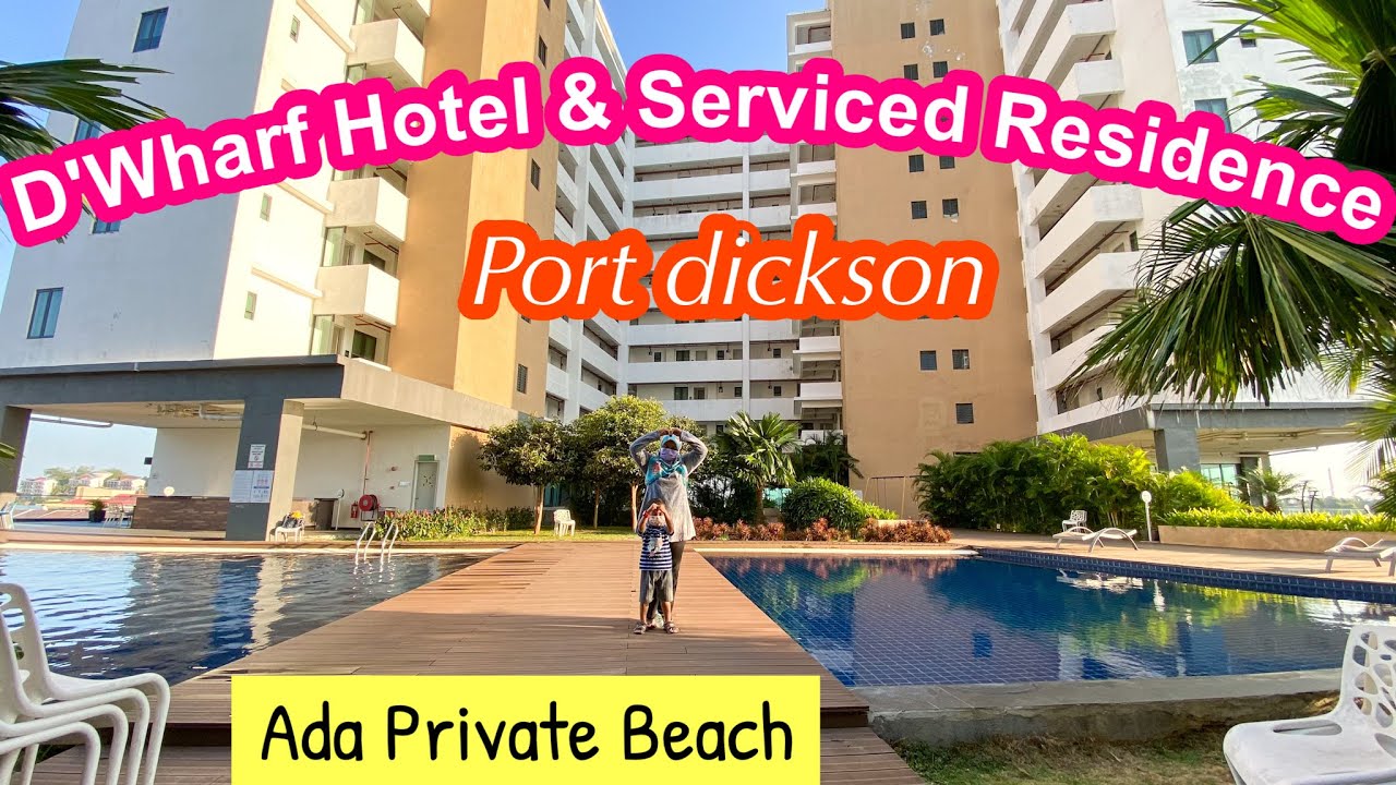 D'Wharf Hotel & Serviced Residence Port Dickson | Apartment Di Port ...