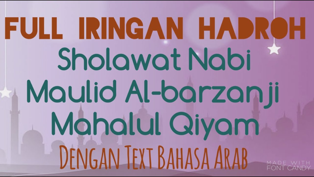 SHOLAWAT NABI MAULID AL BARZANJI MAHALUL QIYAM FULL IRINGAN HADROH ...