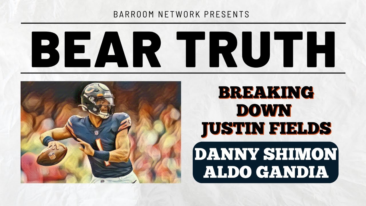 Bear Truth | Breaking Down Justin Fields - YouTube