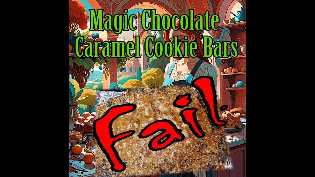Magic Chocolate Caramel Cookie Bars Fail - YouTube