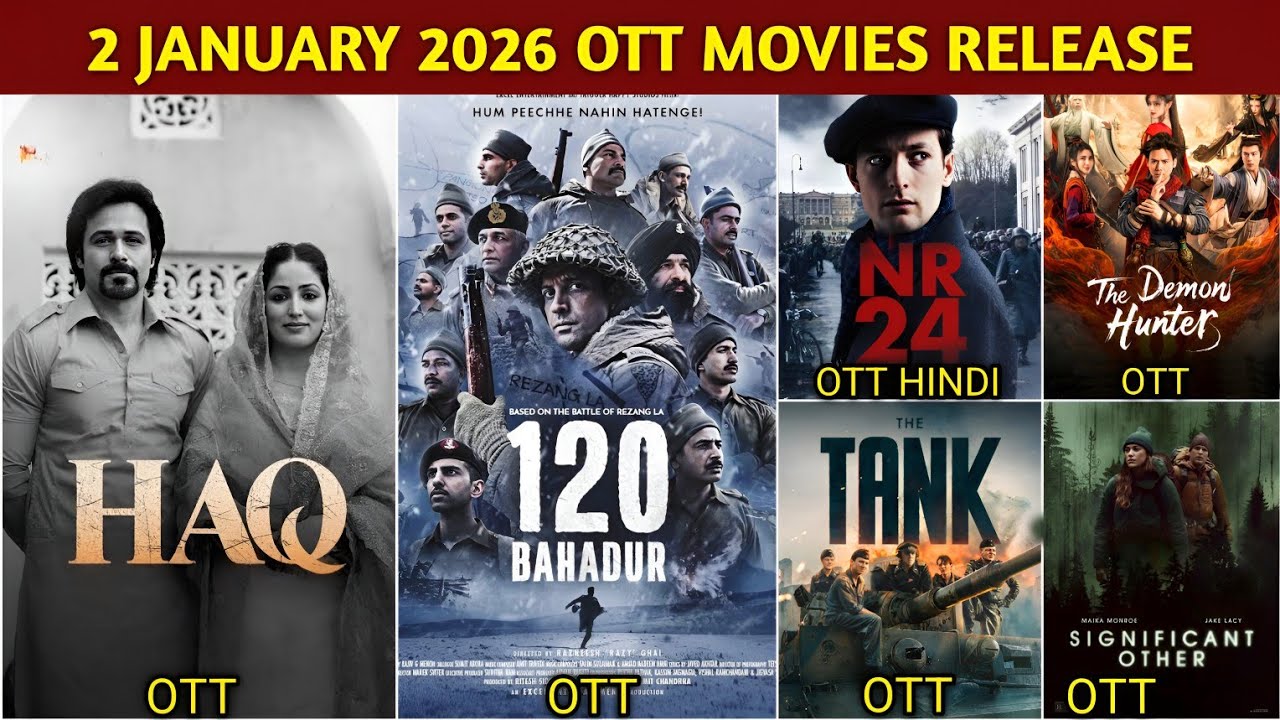 2 January OTT Release Movies & Web Series | Haq OTT | 120 Bahadur OTT ...