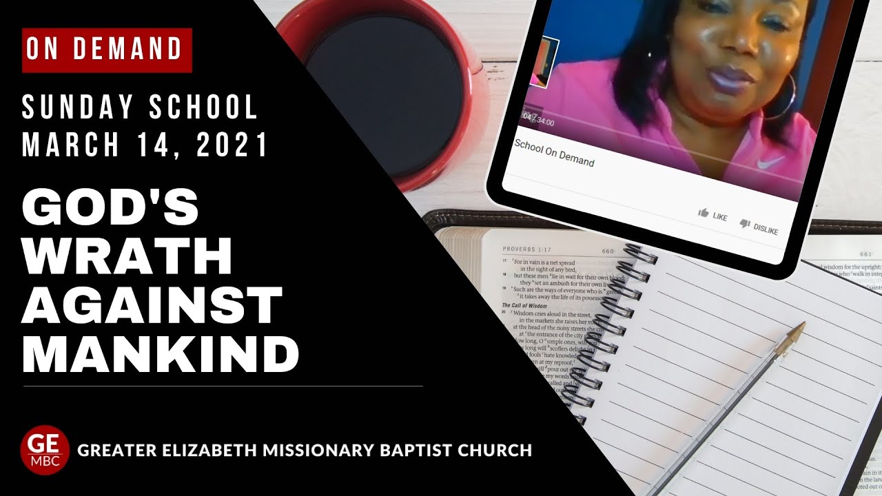 God's Wrath Against Mankind | Sunday School | March 14, 2021 - YouTube