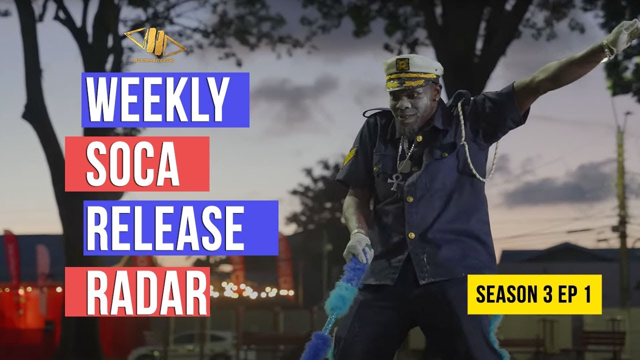 Soca Release Radar - Season 3 Ep 1 ( Soca Music video mix) - YouTube