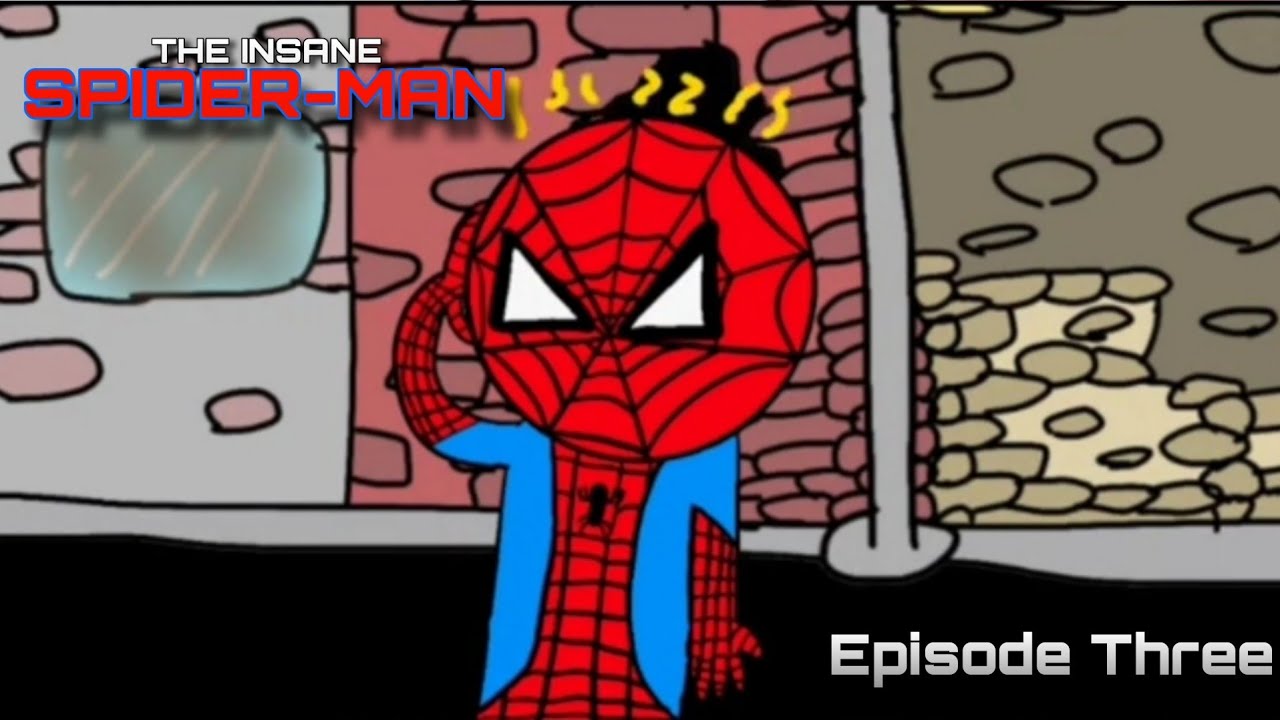 The Insane Spider-Man | Episode Three - YouTube