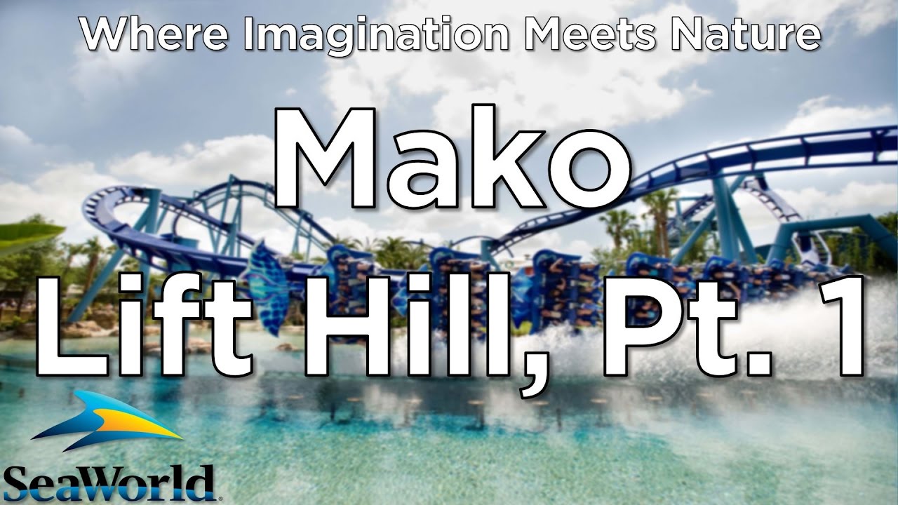 SeaWorld - Mako Lift Hill, Pt. 1 - YouTube