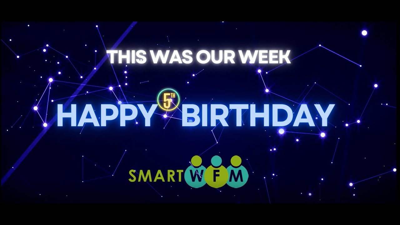 Smart WFM - This Was Our Week (5th Year Anniversary Special - 1 October ...