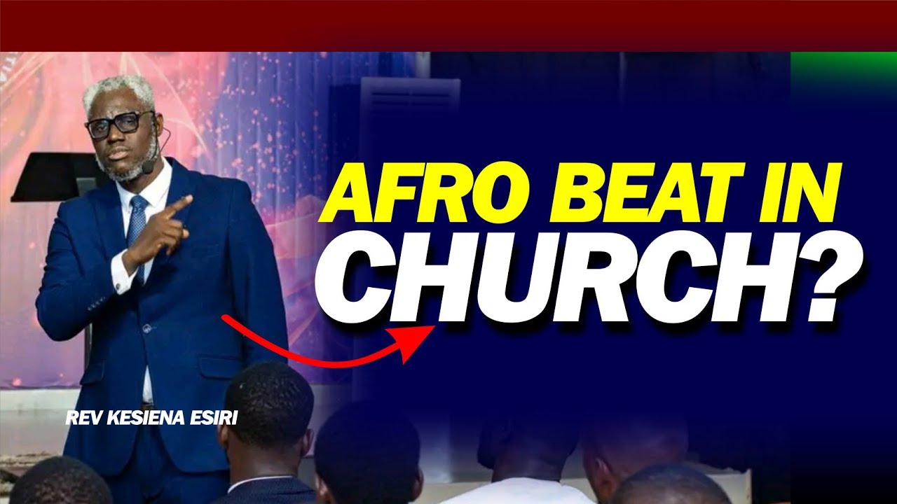 Joy Is Coming by FIDO in Church? Rev Kesiena Esiri Rejects Afro Beat ...