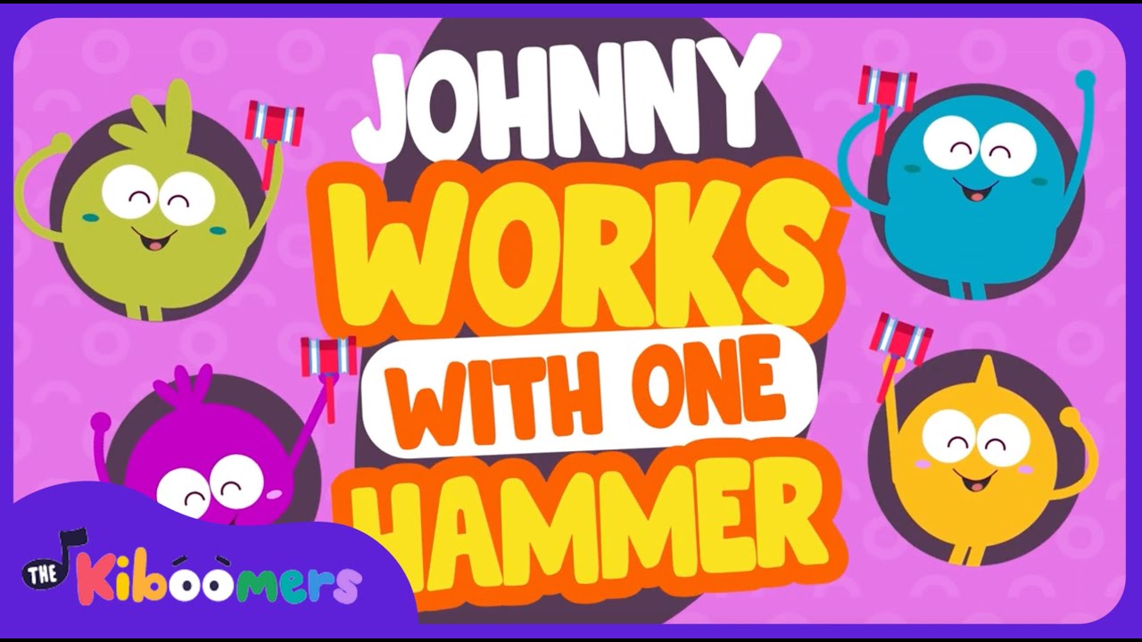 Johnny Works With One Hammer The Kiboomers Preschool Songs Nursery johnny-works-with-one-hammer-the-kiboomers-preschool-songs-nursery