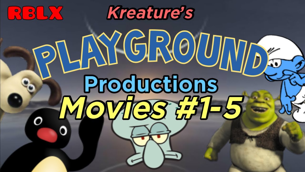Roblox My Movie: Playground Productions Movies #1-5 - YouTube