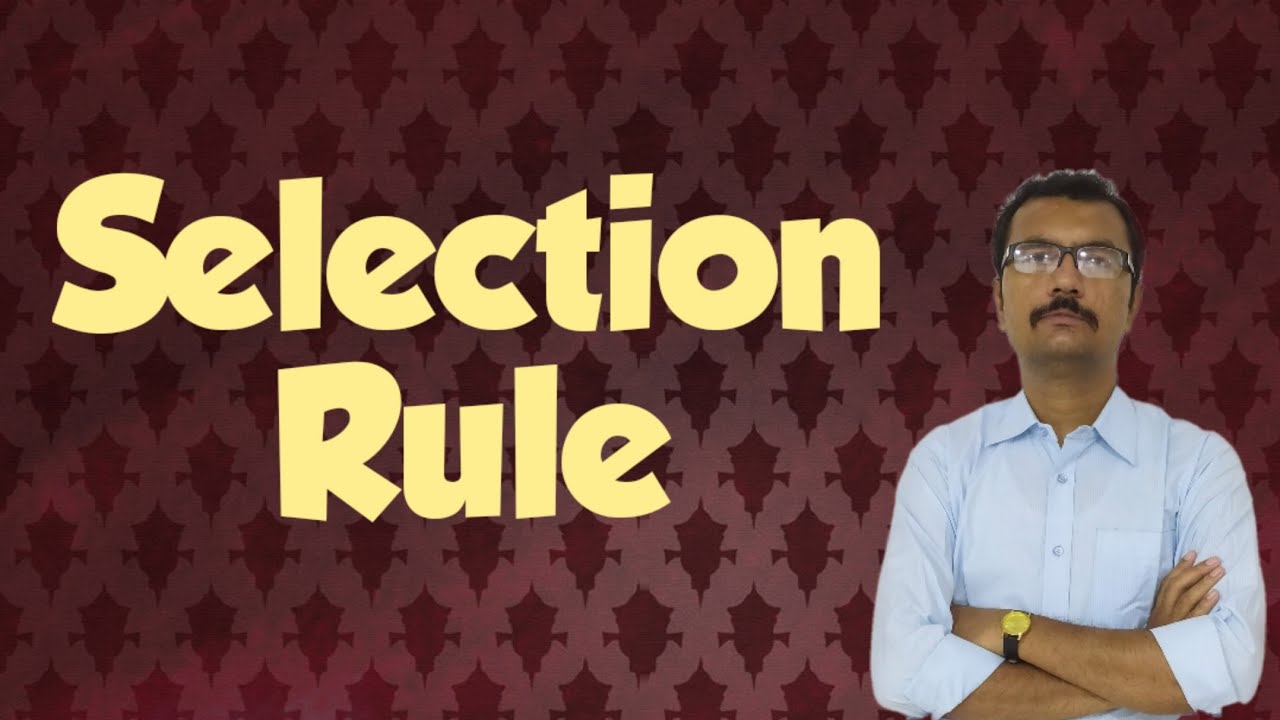 Selection Rule - YouTube