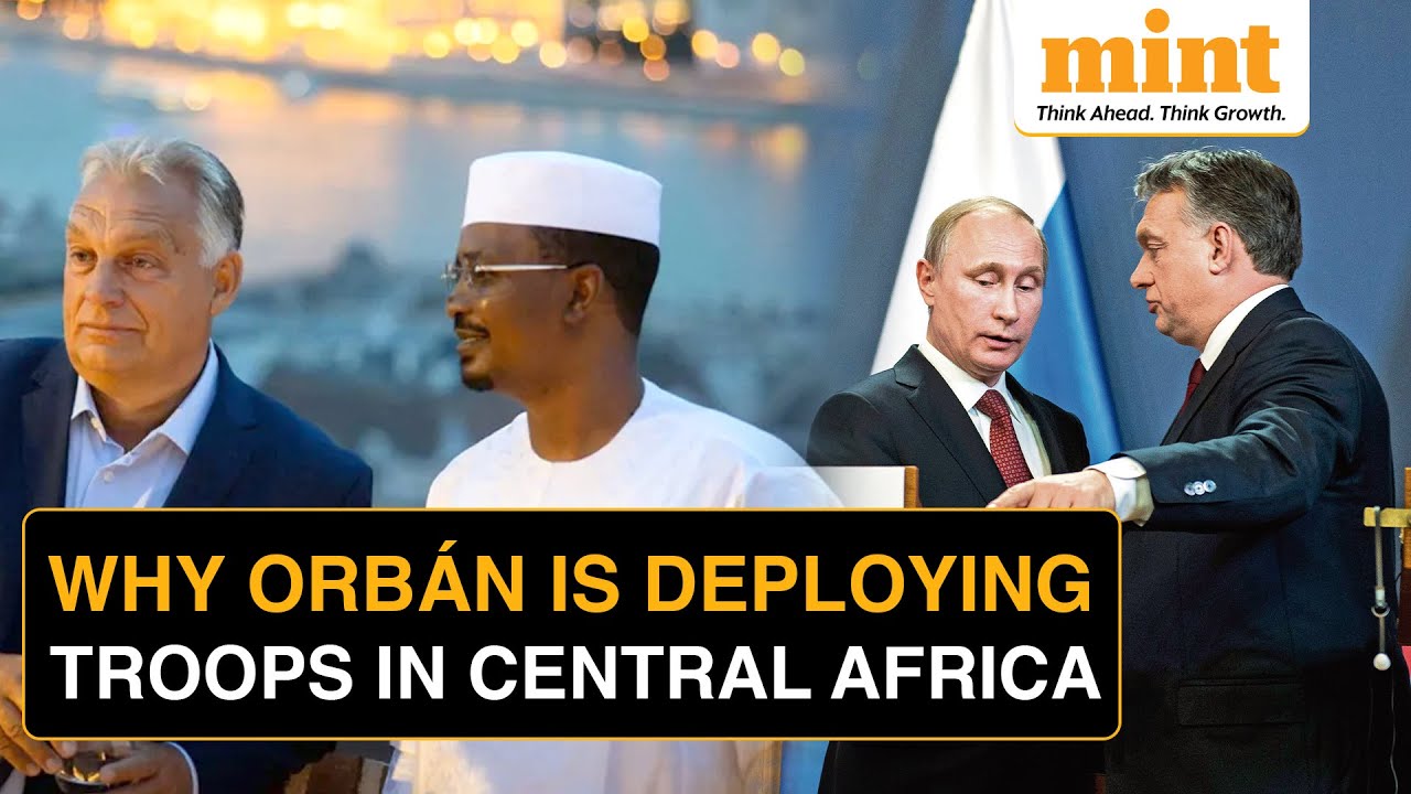 Hungary In Africa: Viktor Orbán Deploys Troops In Chad To Stop Migrants ...