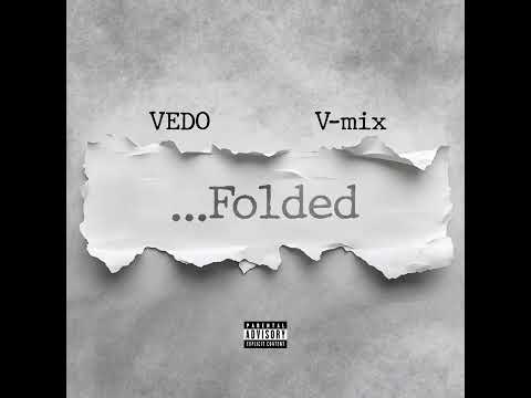 Vedo - Folded (Kehlani Remake) 
