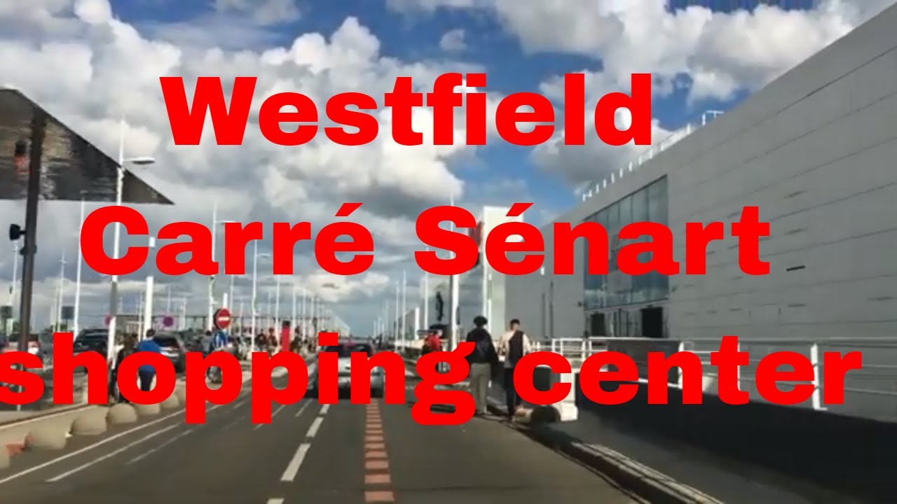 Westfield Carré Sénart shopping center 4K- Driving- French region - YouTube