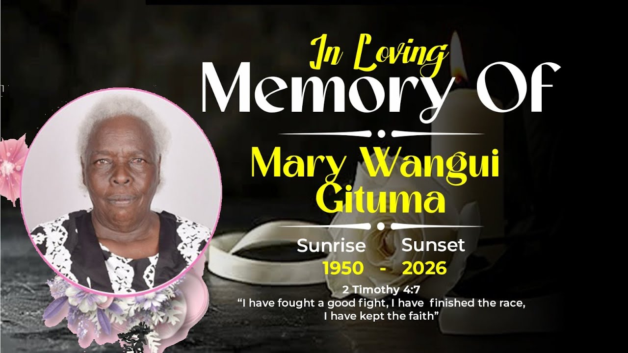 CELEBRATING THE LIFE MARY WANGUI GITUMA - YouTube
