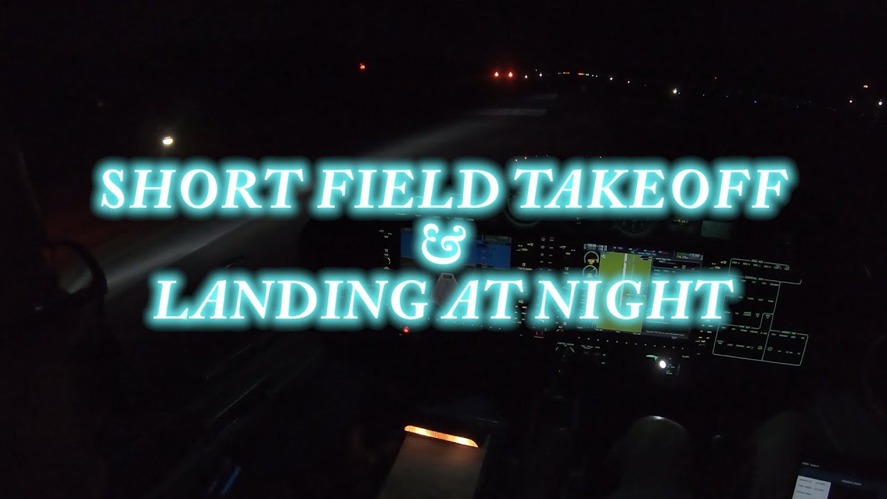 Short Field Takeoff and Landing (Night Flight) - YouTube