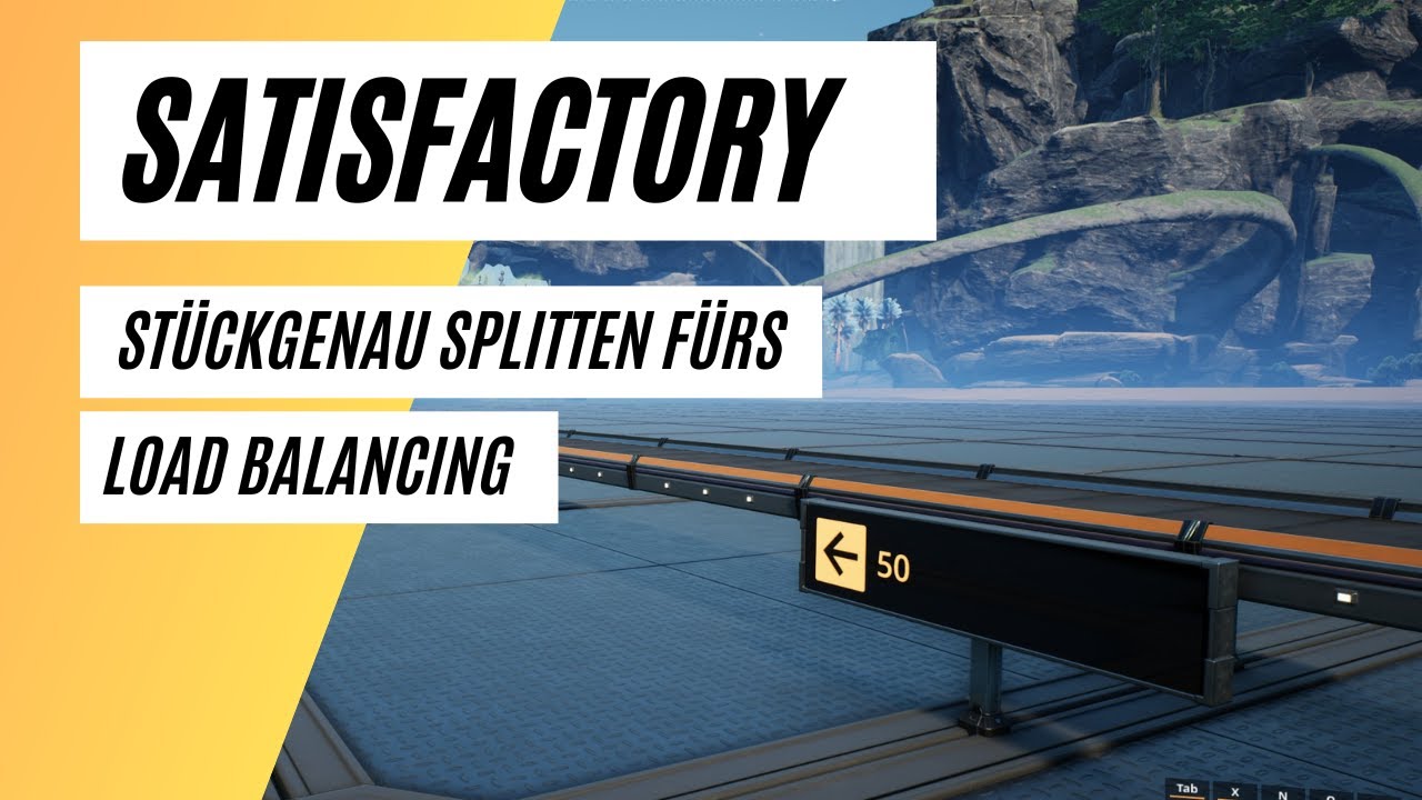 Satisfactory: Stückgenau splitten fürs Load Balancing - YouTube