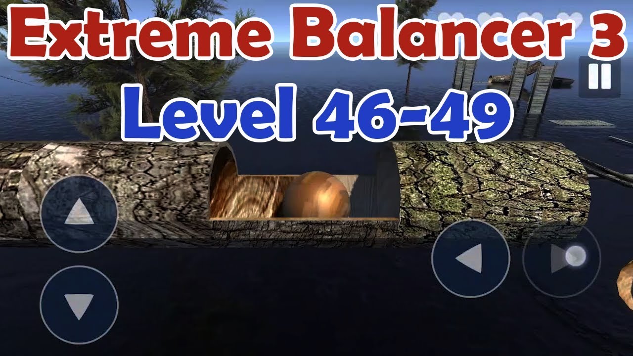 Extreme Balancer 3 Level 46-49 walkthrough - YouTube