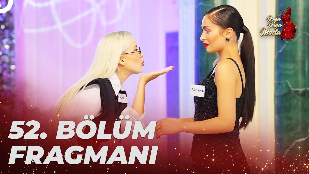 Doya Doya Moda 52. Bölüm Fragmanı @DoyaDoyaModa - YouTube