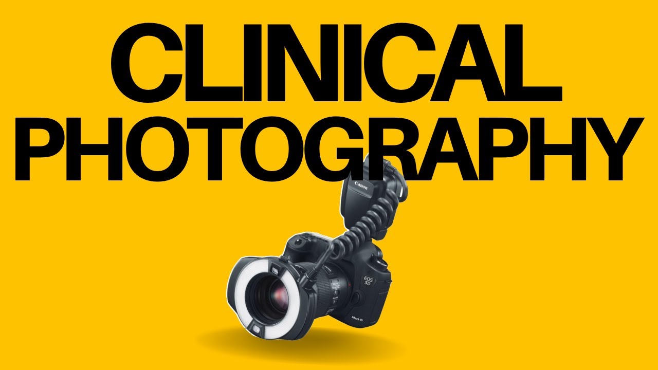 My secrets to Clinical Photography - from Basic to Professional ...
