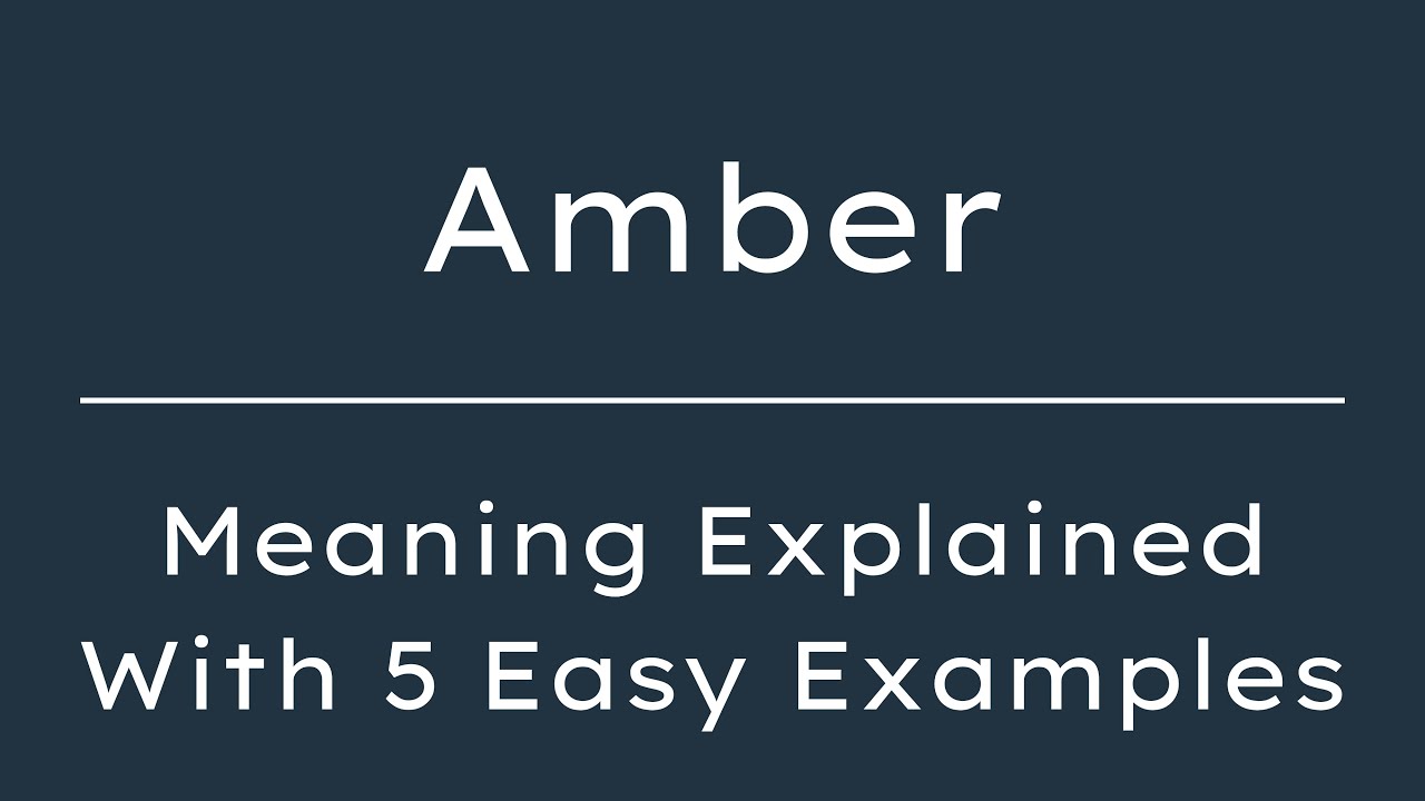 Amber Meaning in English, Definition of Amber, Meaning of Amber With ...