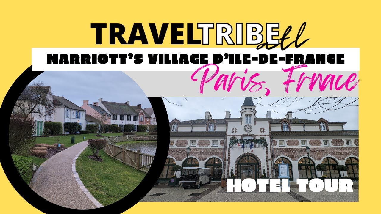 Hotel Tour of Marriott's Village d'ile-de-France | Near Disneyland ...