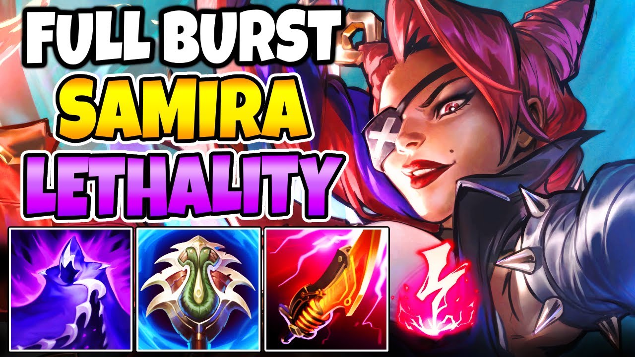 SAMIRA, BUT I WENT 100% LETHALITY FULL DAMAGE BUILD (INSTANT BURST ...