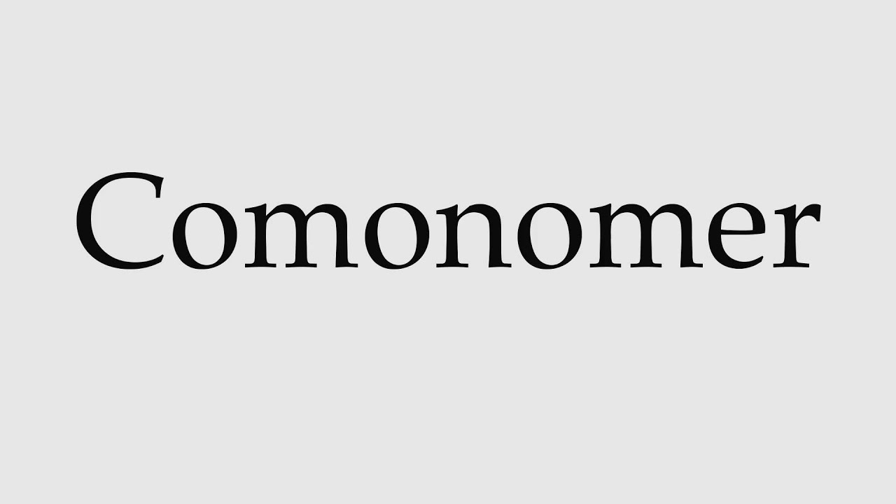 How to Pronounce Comonomer - YouTube