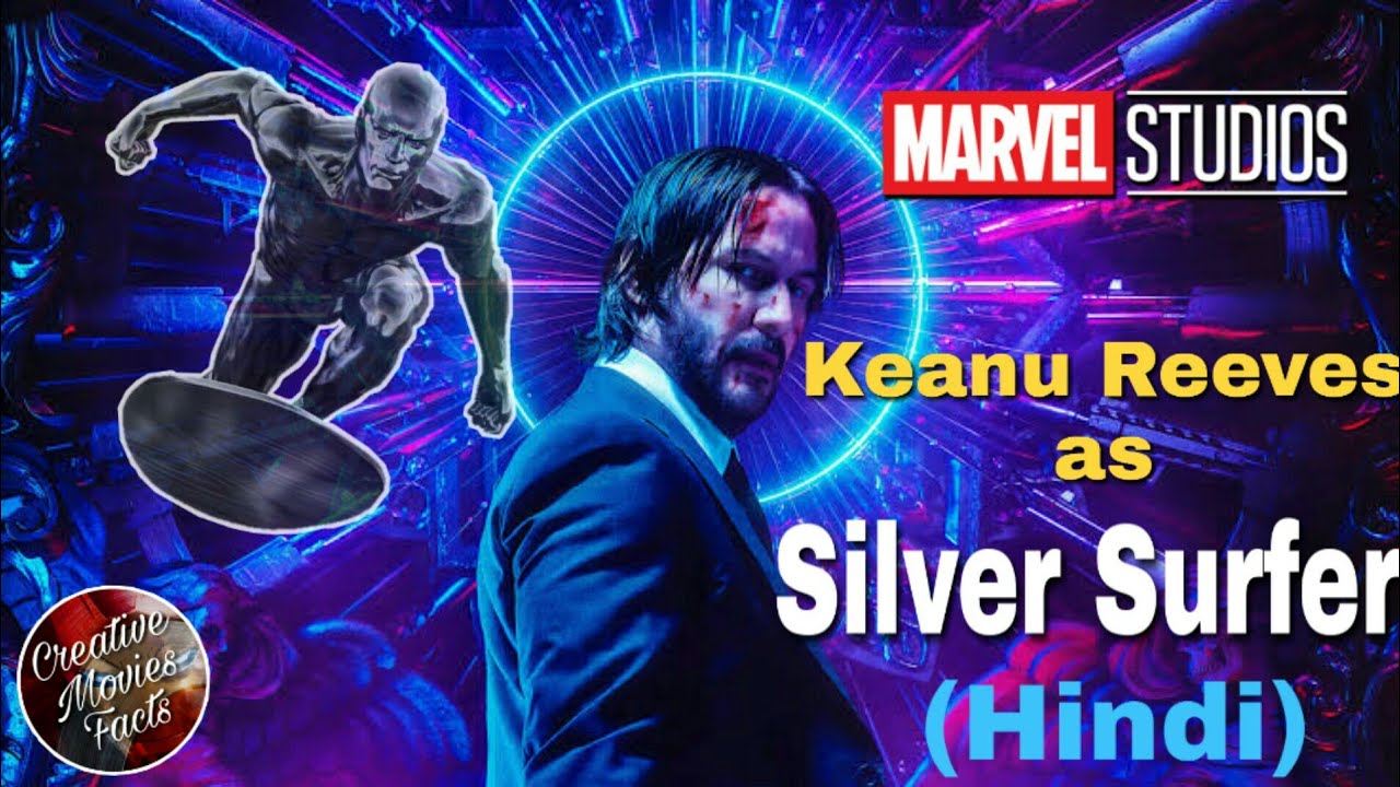 Keanu Reeves As Silver Surfer | Creative Movies Facts - YouTube