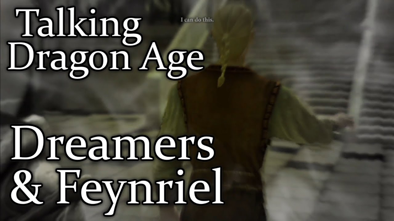 Talking Dragon Age : Dreamers & Feynriel - YouTube