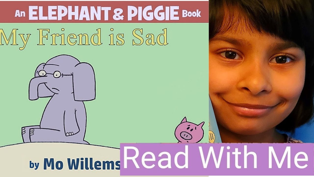 Read with me: My Friend Is Sad - By Mo Willems | Age: 4 -8 Years ...
