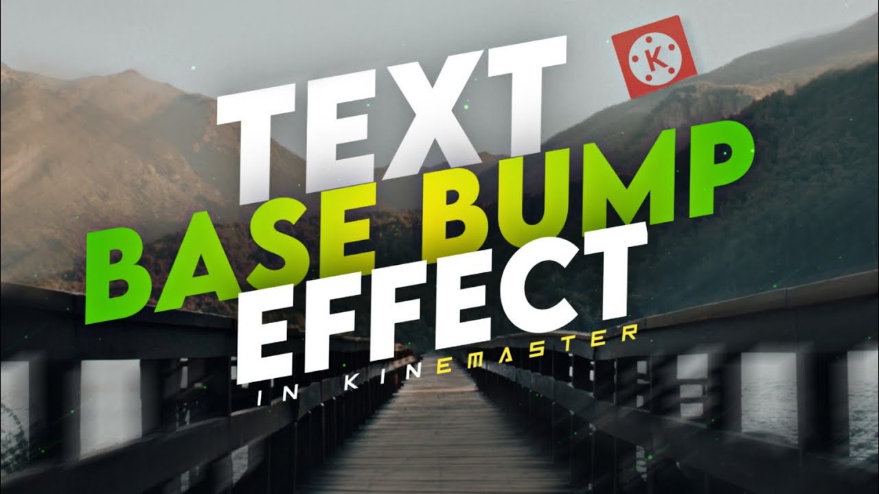 Text base bump effect editing in kinemaster 😎 - YouTube