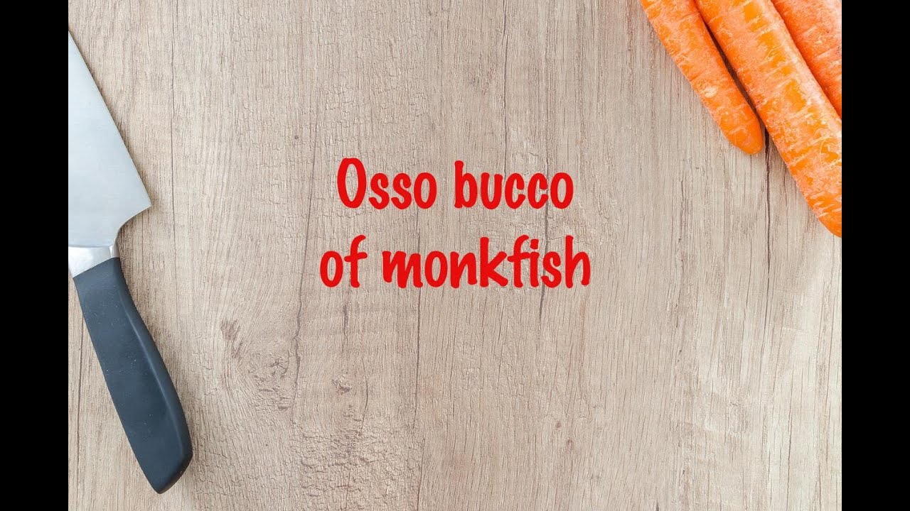 How to cook - Osso bucco of monkfish - YouTube