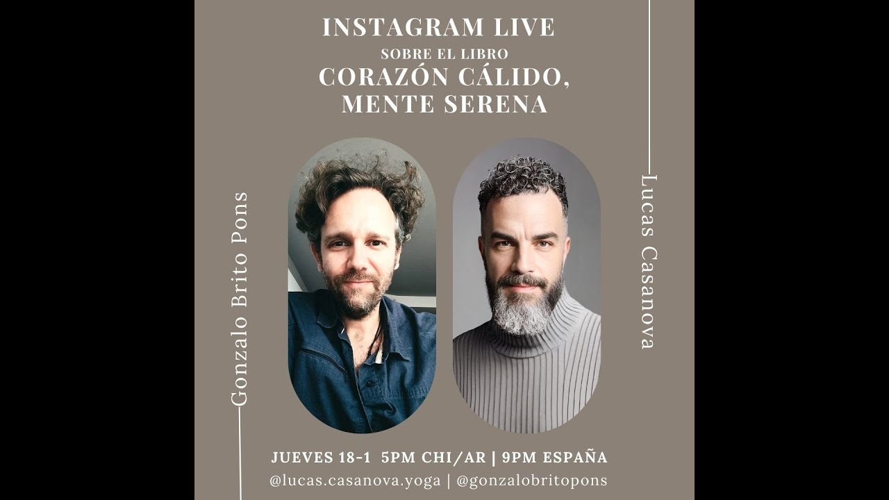 Corazón Cálido, Mente Serena: Un "En vivo" con Gonzalo Brito y Lucas Casanova sobre el libro ...