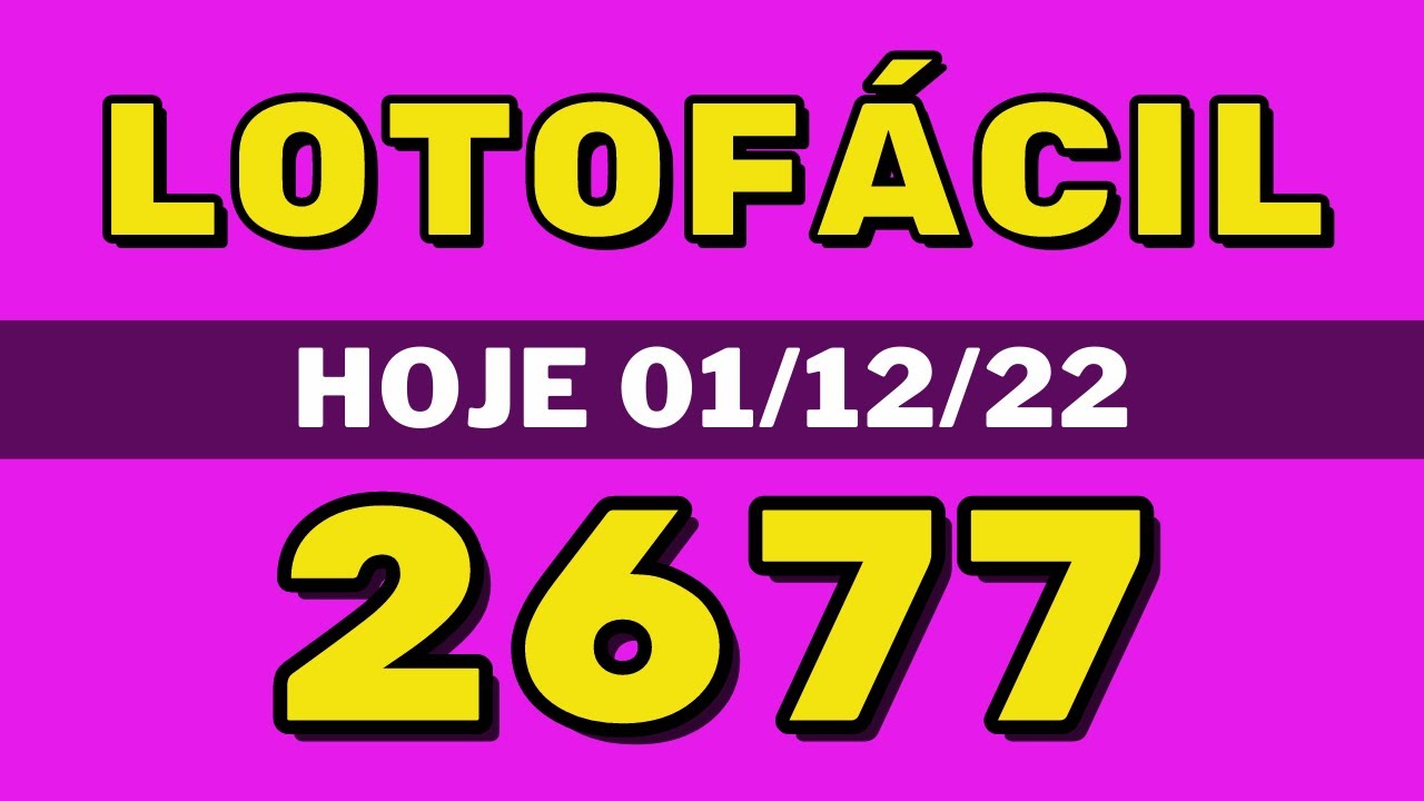 Lotofácil 2677 – resultado da lotofácil de hoje concurso 2677 (01-12-22 ...