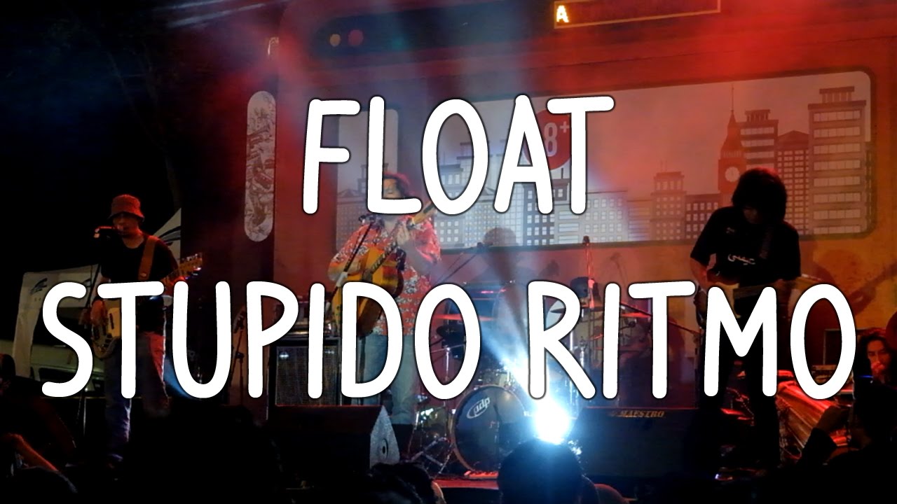 FLOAT - STUPIDO RITMO (Lirik) - YouTube