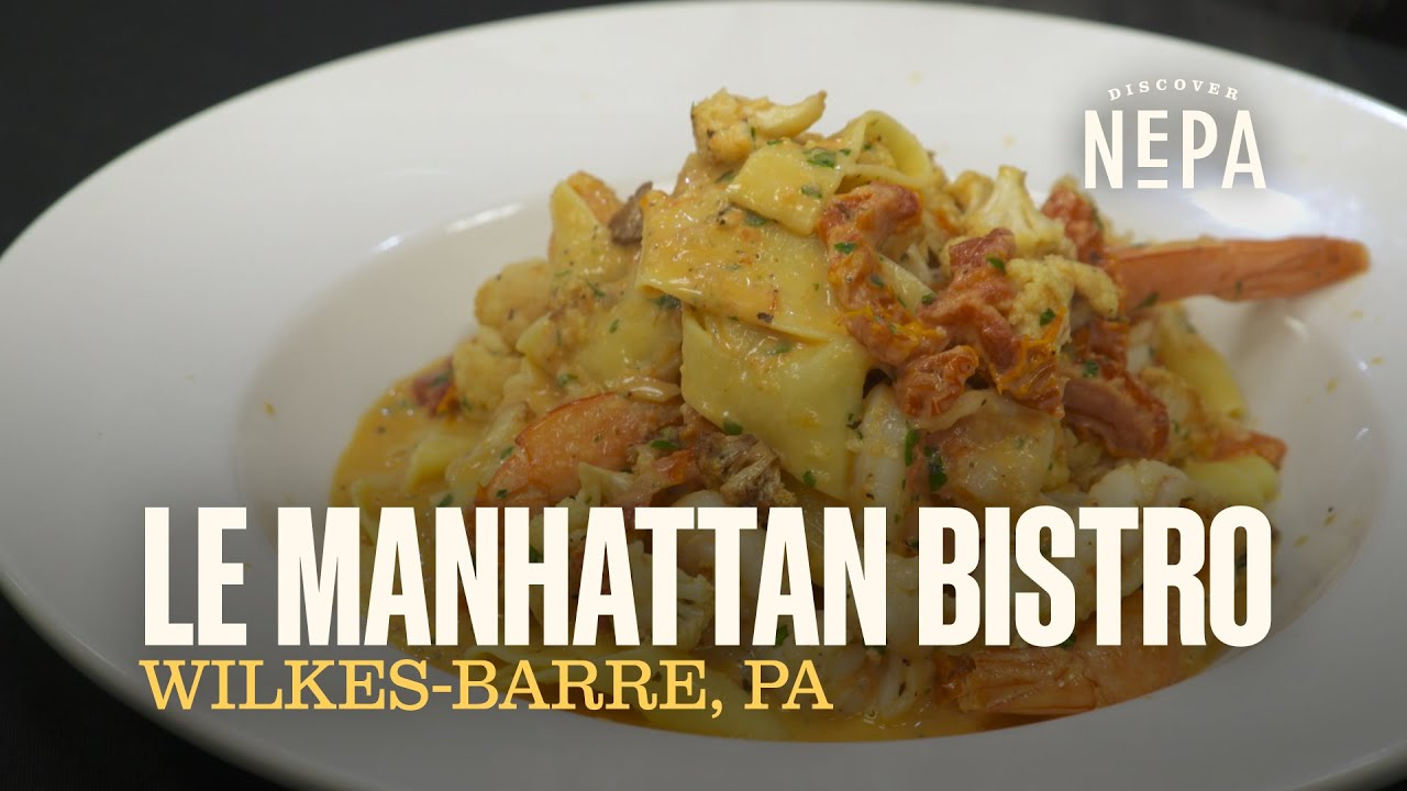 Le Manhattan Bistro | Wilkes-Barre, PA - YouTube